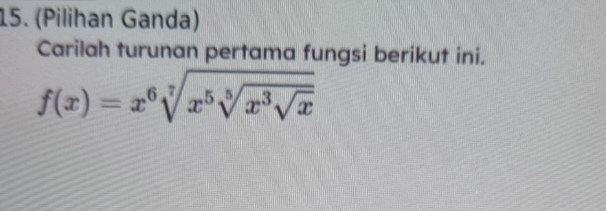 15. (Pilihan Ganda) Carilah turunan pertama | StudyX