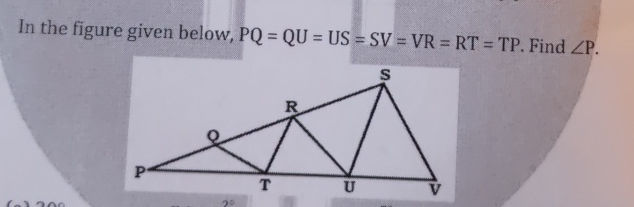 In the figure given below, PQ = QU = US = SV | StudyX