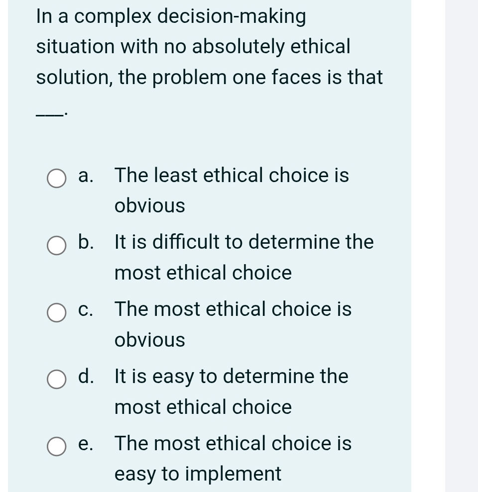 In a complex decision-making situation with