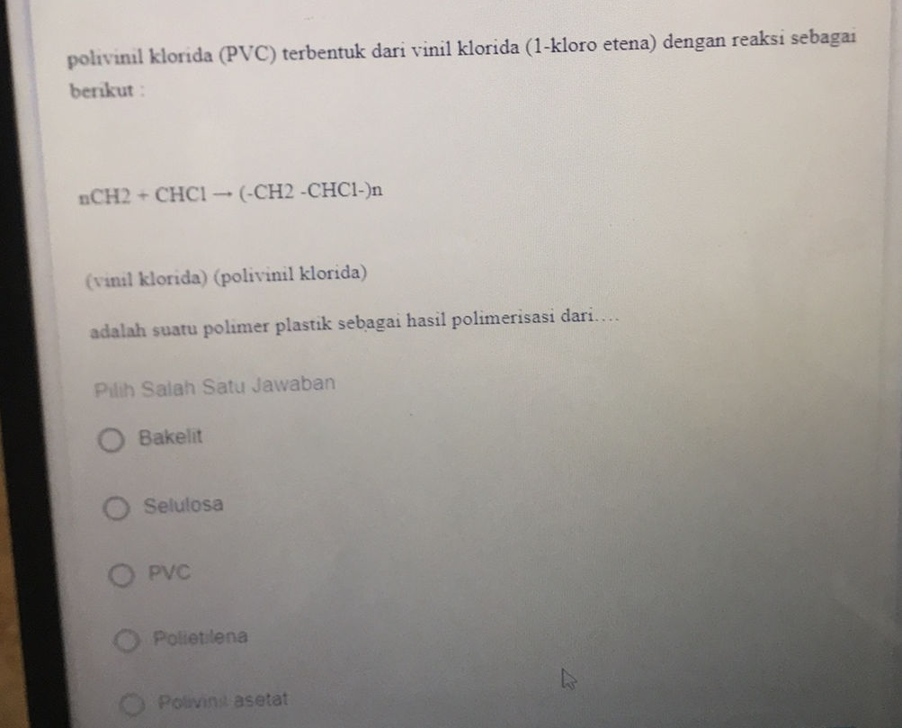 polivinil klorida (PVC) terbentuk dari vinil | StudyX