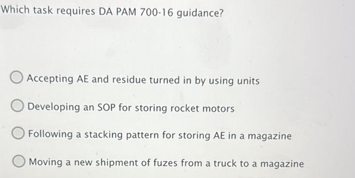 Which task requires DA PAM 700-16 guidance?