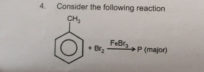 4. Consider the following reaction $ { }+ | StudyX
