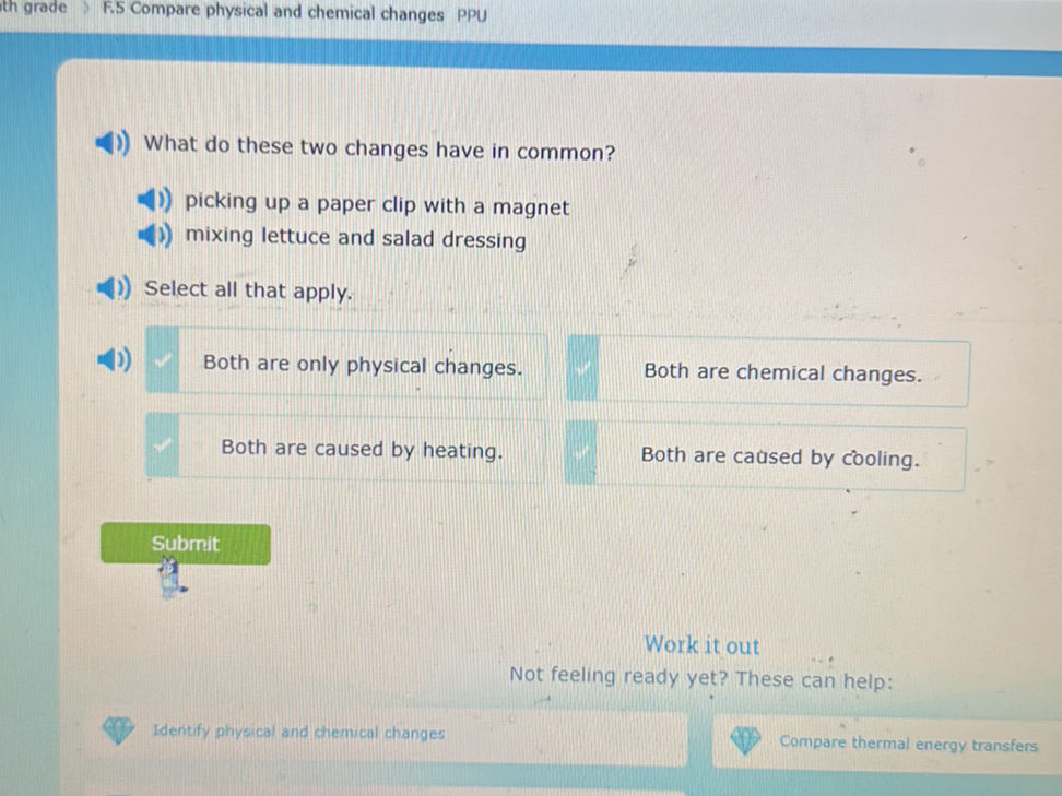 What do these two changes have in common? | StudyX