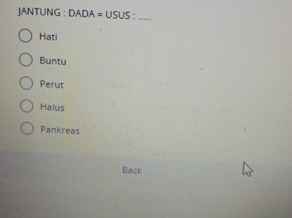 JANTUNG : DADA = USUS : ... Hati Buntu | StudyX