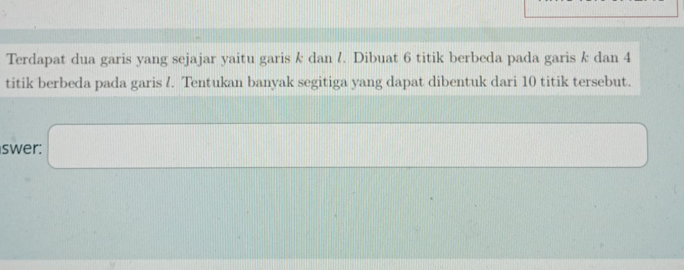 Terdapat dua garis yang sejajar yaitu garis | StudyX