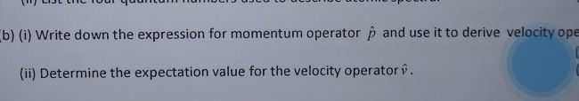 (b) (i) Write down the expression for | StudyX