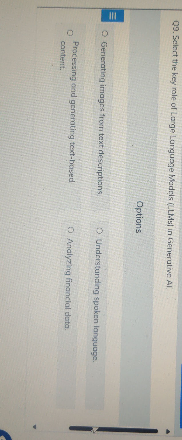 Q9. Select the key role of Large Language | StudyX