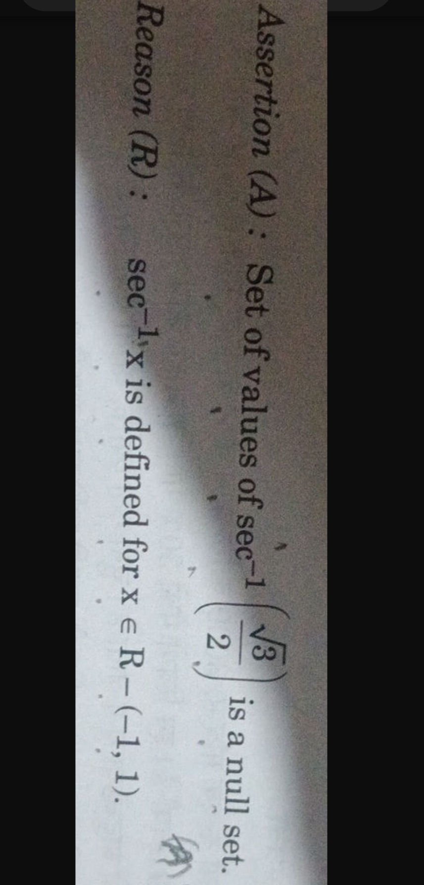 Assertion (A): Set of values of sec⁻¹( { | StudyX