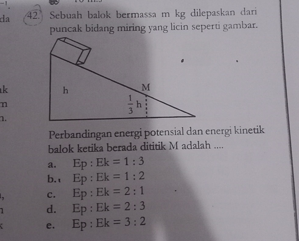Sebuah balok bermassa m kg dilepaskan dari | StudyX