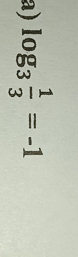 Logarithm Properties: log_3 3 = -1? | StudyX