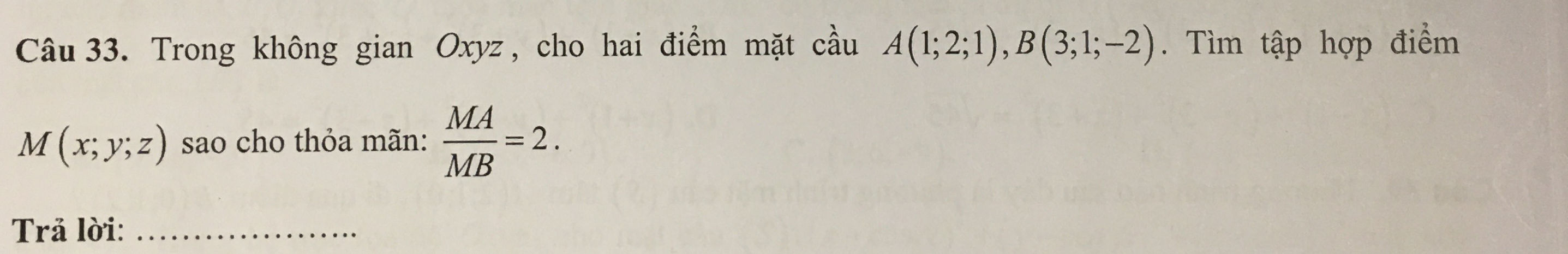Câu 33. Trong không gian $Oxyz$, cho hai | StudyX