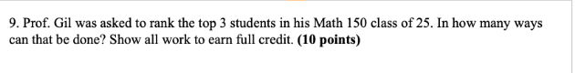 9. Prof. Gil was asked to rank the top 3 | StudyX