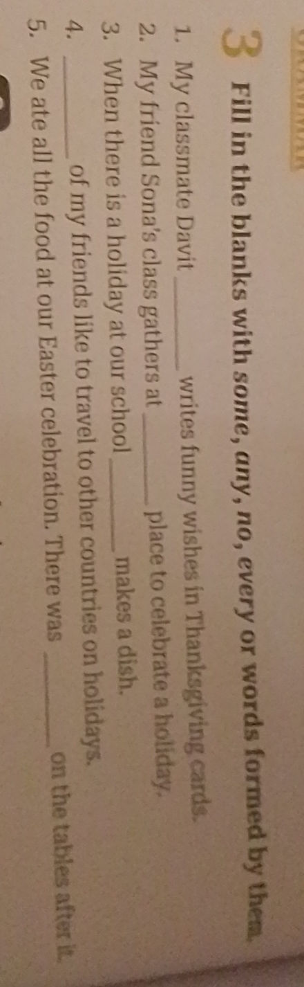 3 Fill in the blanks with some, any, no, | StudyX