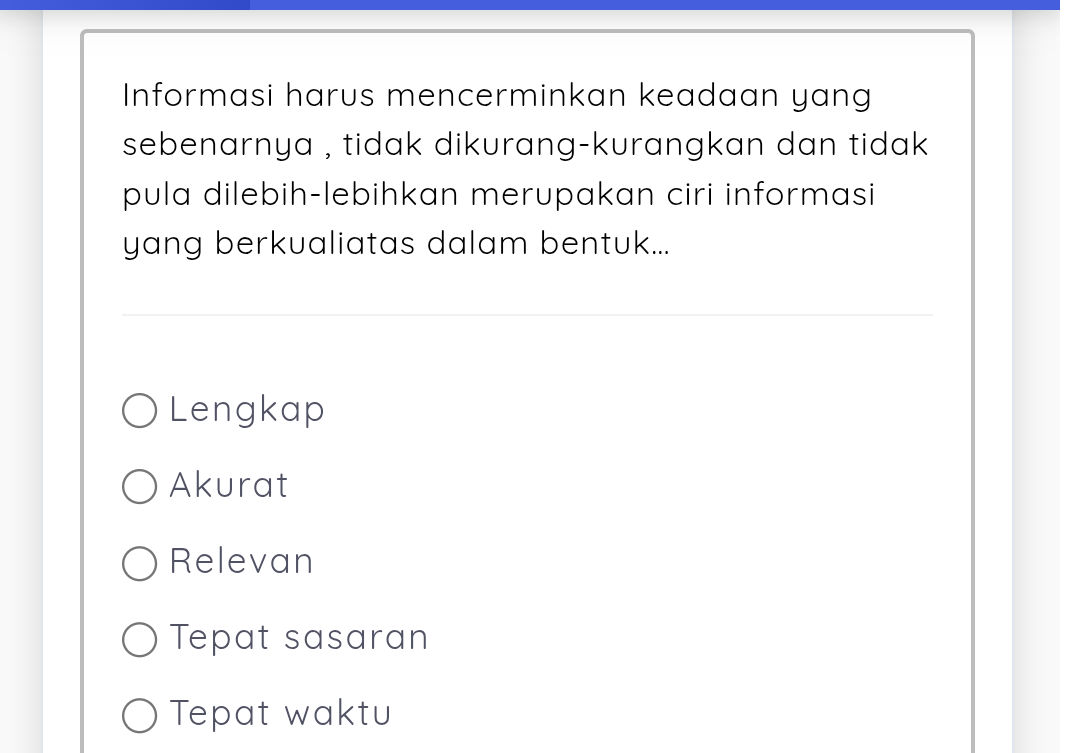 Informasi harus mencerminkan keadaan yang | StudyX