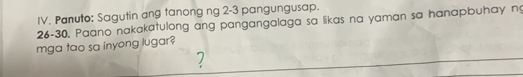 IV. Panuto: Sagutin ang tanong ng 2-3 | StudyX