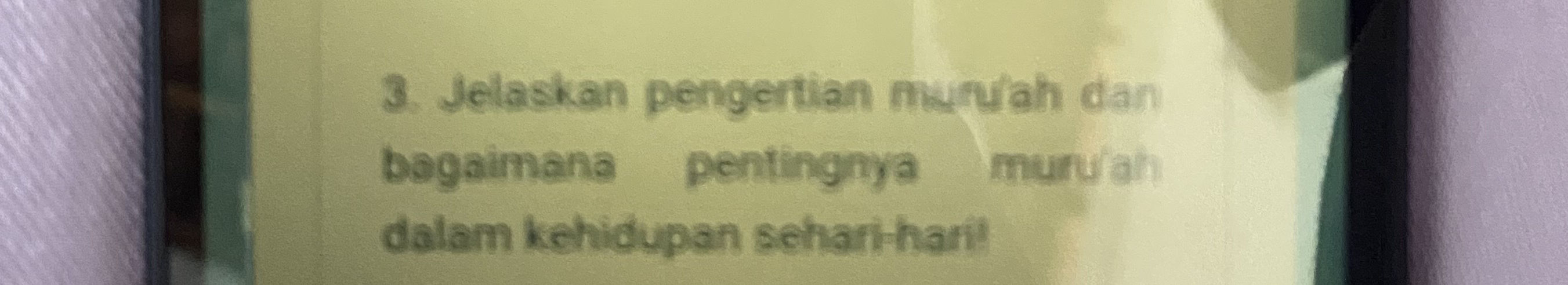 3. Jelaskan pengertian muru'ah dan bagaimana | StudyX