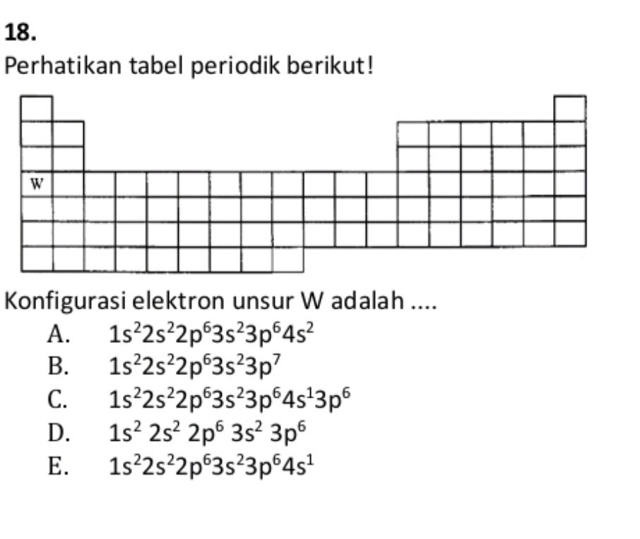 18. Perhatikan tabel periodik berikut! W | StudyX