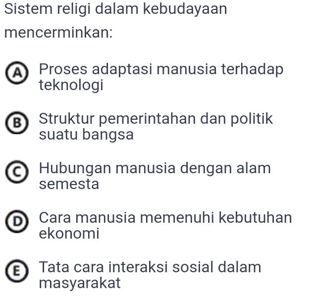 Sistem religi dalam kebudayaan mencerminkan: | StudyX