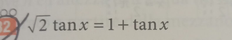 Solve Trigonometric Equation: sqrt(2)tan(x) | StudyX