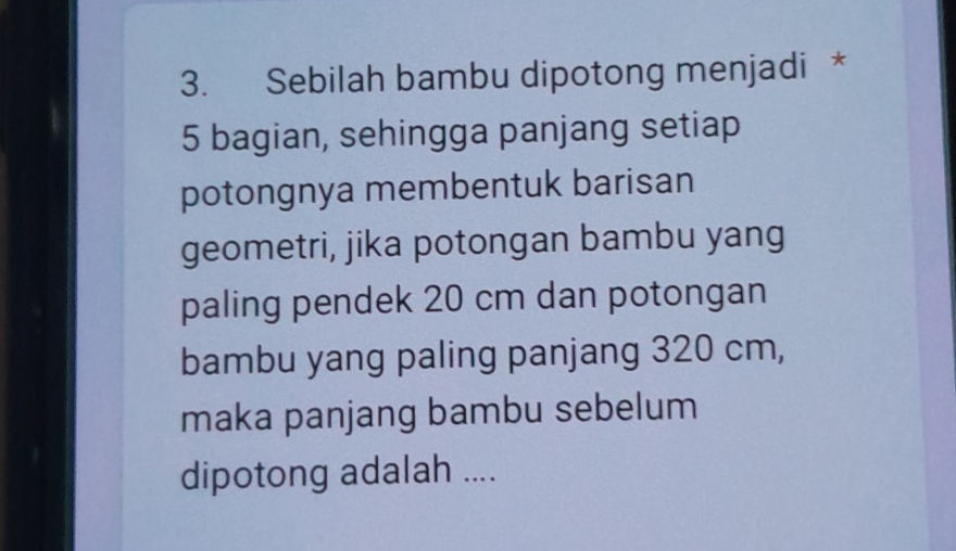 3. Sebilah bambu dipotong menjadi 5 bagian, | StudyX