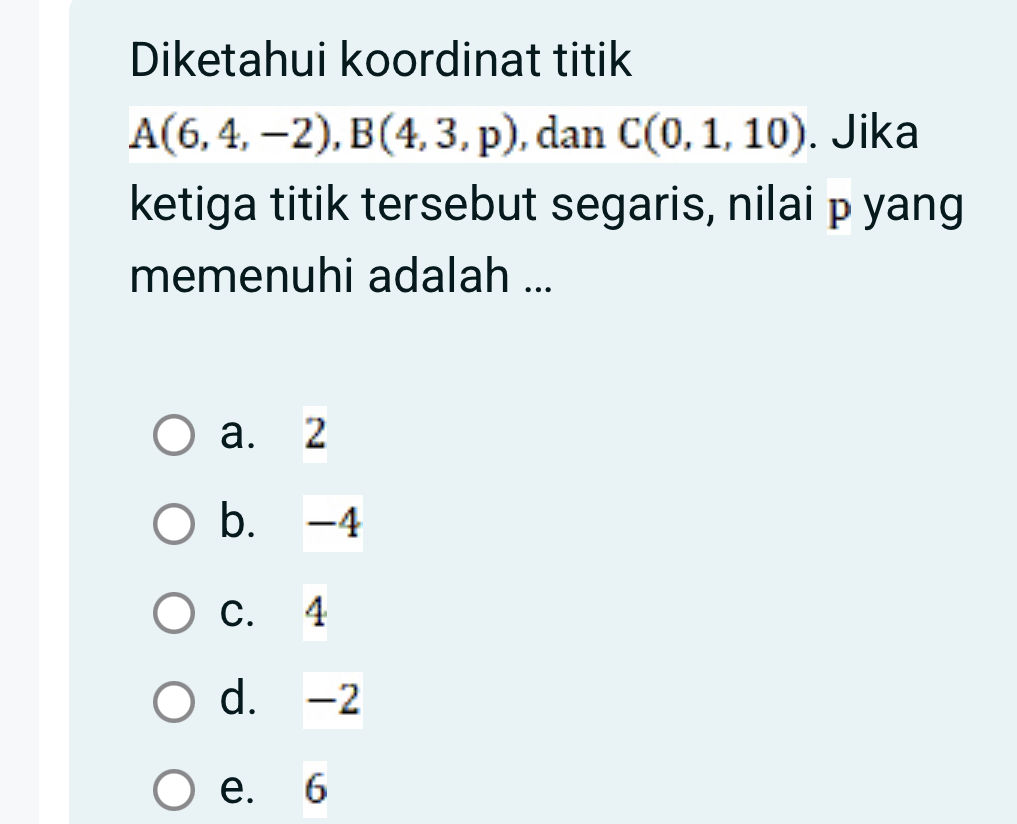 Diketahui koordinat titik A(6, 4, -2), B(4, | StudyX