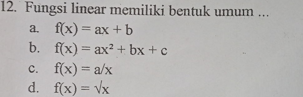 12. Fungsi linear memiliki bentuk umum ... | StudyX