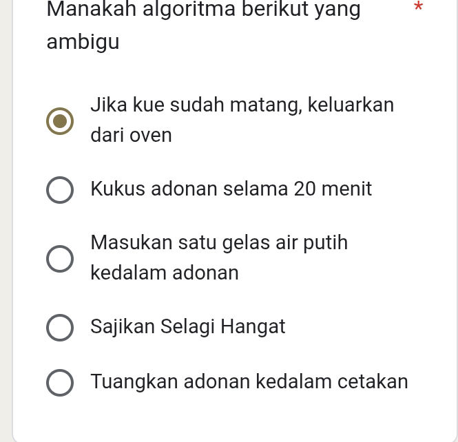 Manakah algoritma berikut yang ambigu? Jika | StudyX