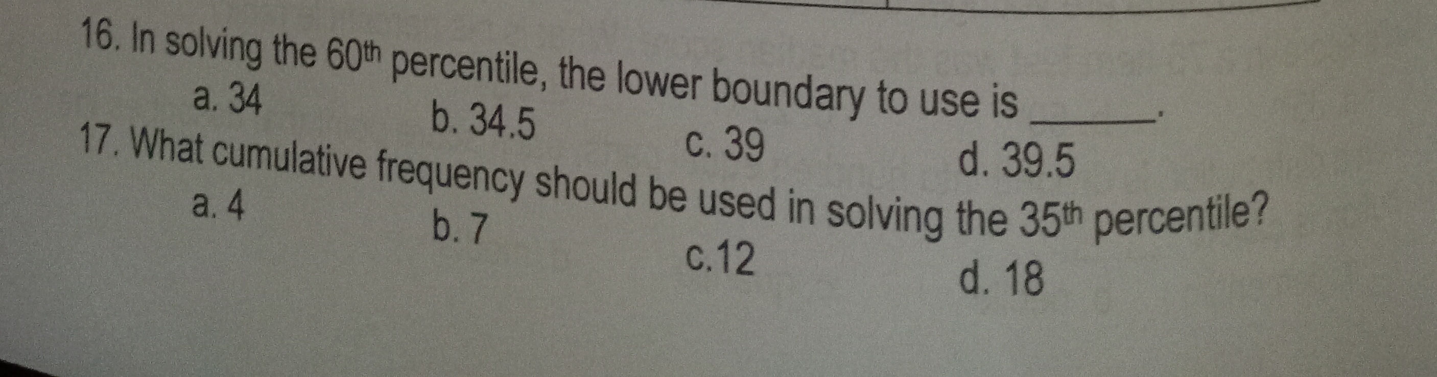 16. In solving the 60th percentile, the | StudyX