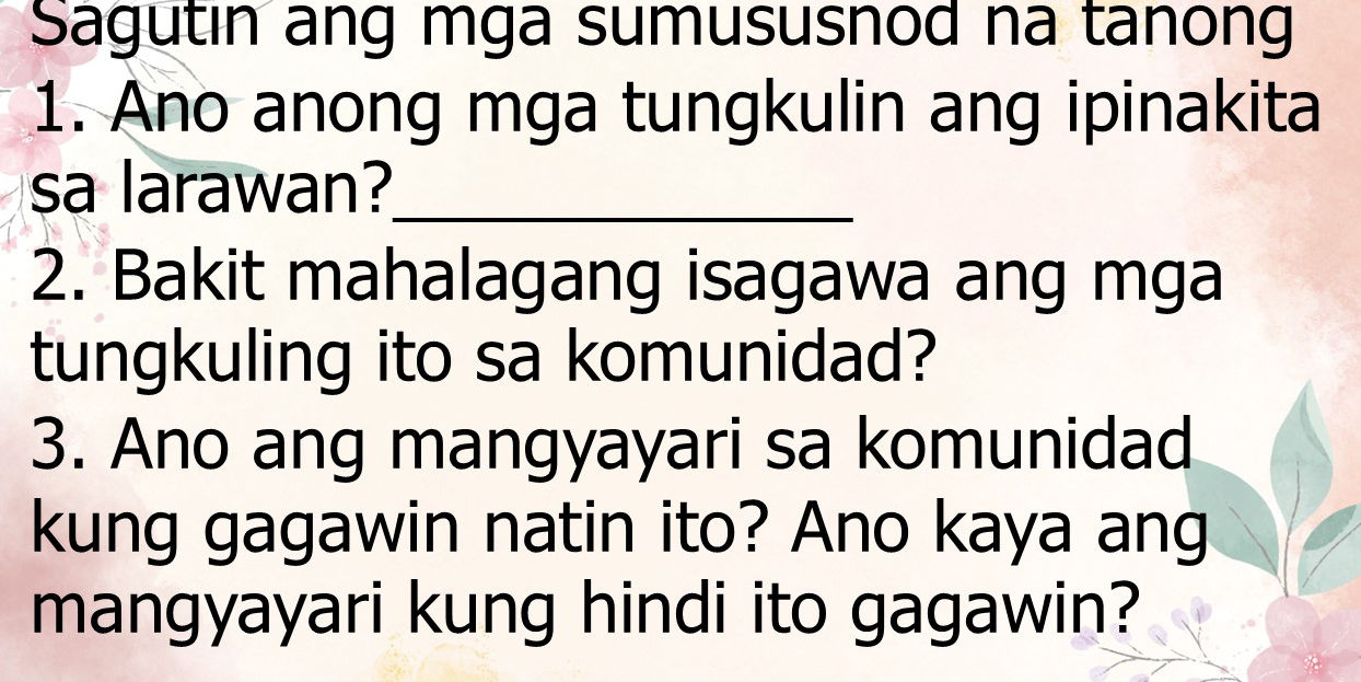 Sagutin ang mga sumususnod na tanong 1. Ano | StudyX