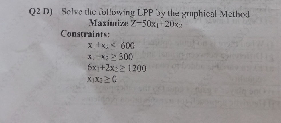 Solve the following LPP by the graphical | StudyX
