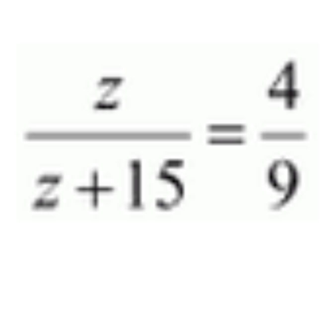 Solve for z: z/(z+15) = 4/9 | StudyX