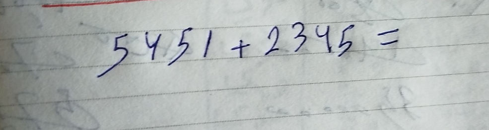 Addition problem: 5451 + 2345 | StudyX