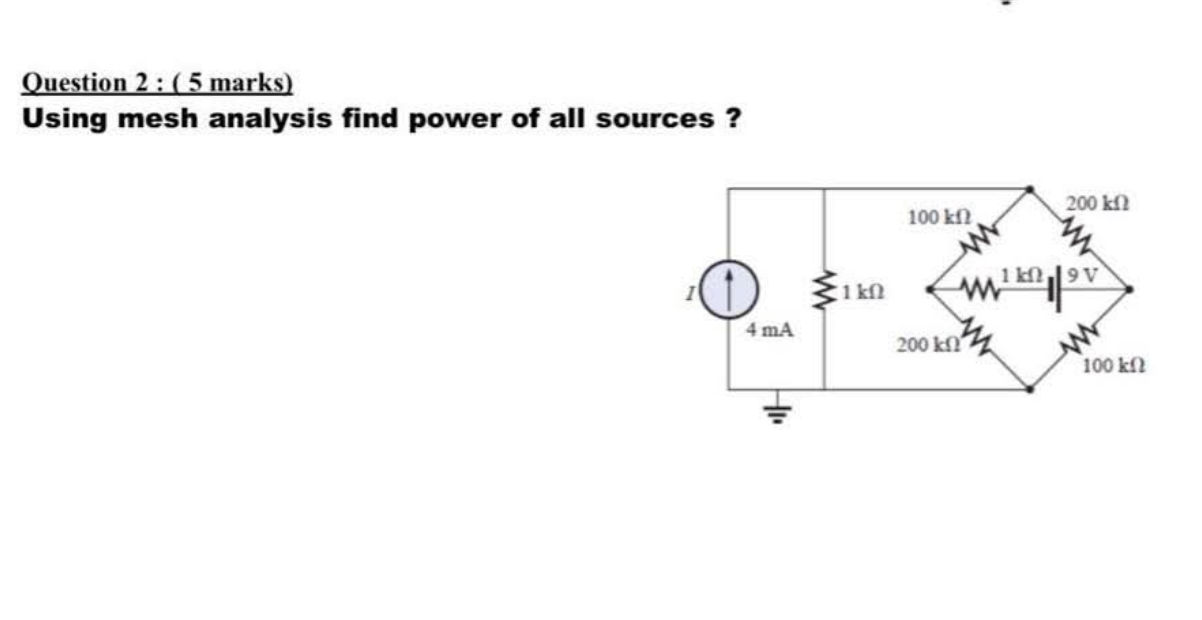 Question 2: (5 marks) Using mesh analysis | StudyX