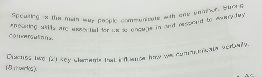 Speaking is the main way people communicate | StudyX