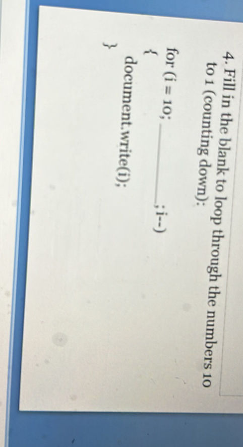 4. Fill in the blank to loop through the | StudyX