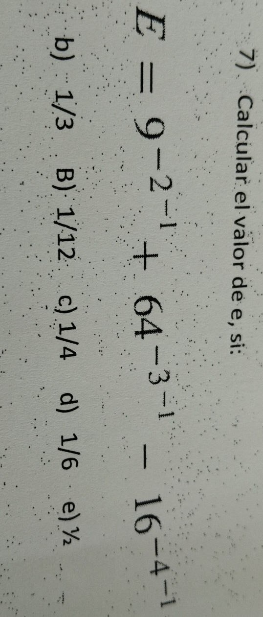 7) Calcular el valor de e, si: $E = | StudyX