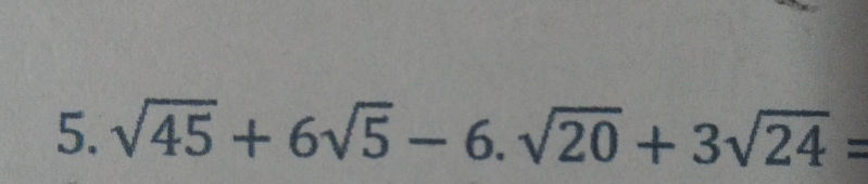 Simplifying Radical Expressions: √45 + 6√5 | StudyX