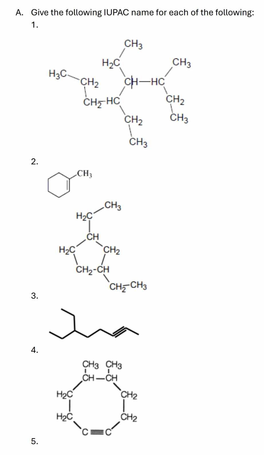 A. Give the following IUPAC name for each of | StudyX