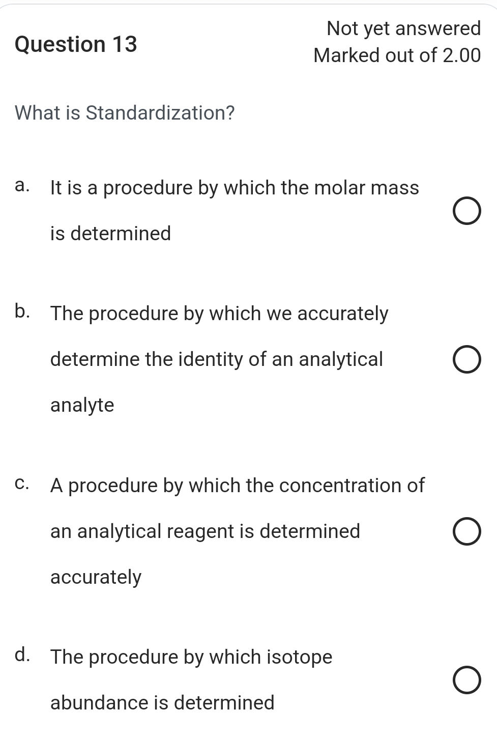 Question 13 What is Standardization? a. It | StudyX