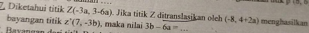 7. Diketahui titik Z(-3a, 3-6a). Jika titik | StudyX