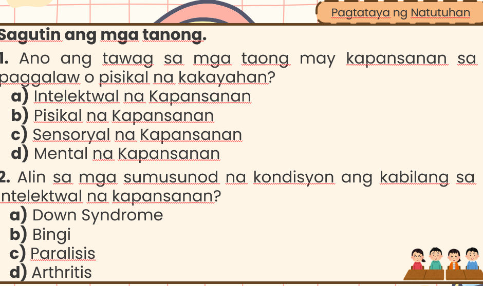 1. Ano ang tawag sa mga taong may kapansanan | StudyX