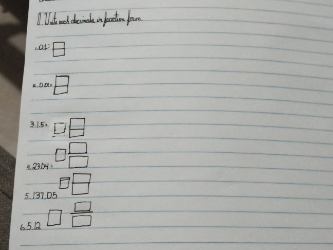 Write each decimal in fraction form 0. 01: