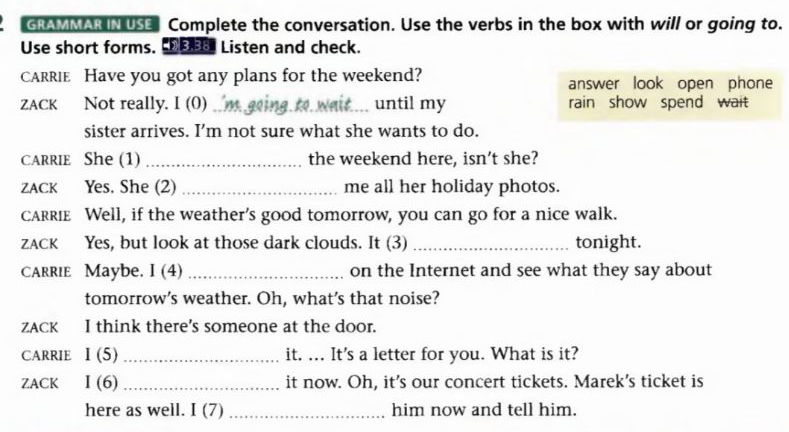 GRAMMAR IN USE Complete the conversation. | StudyX