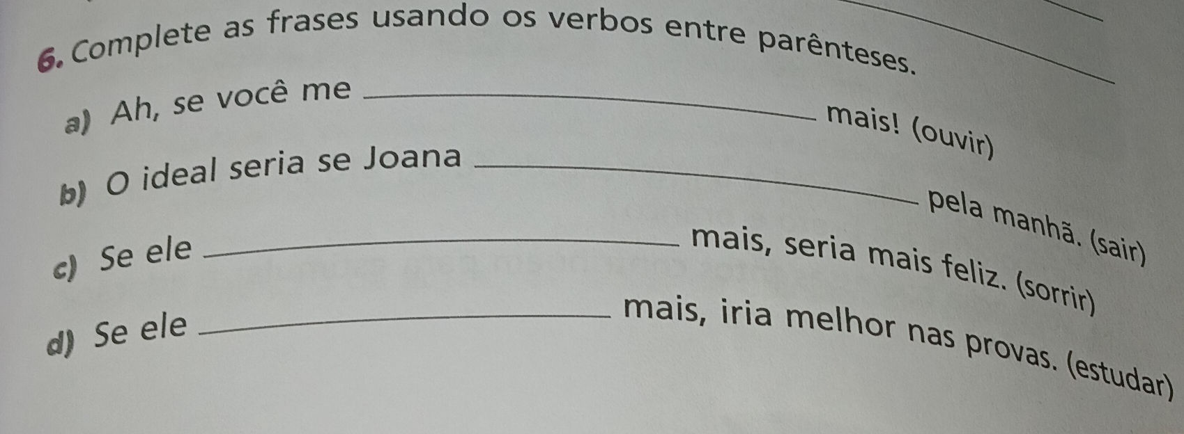 6. Complete as frases usando os verbos entre | StudyX