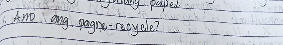 Ano ang papel-recycle? | StudyX