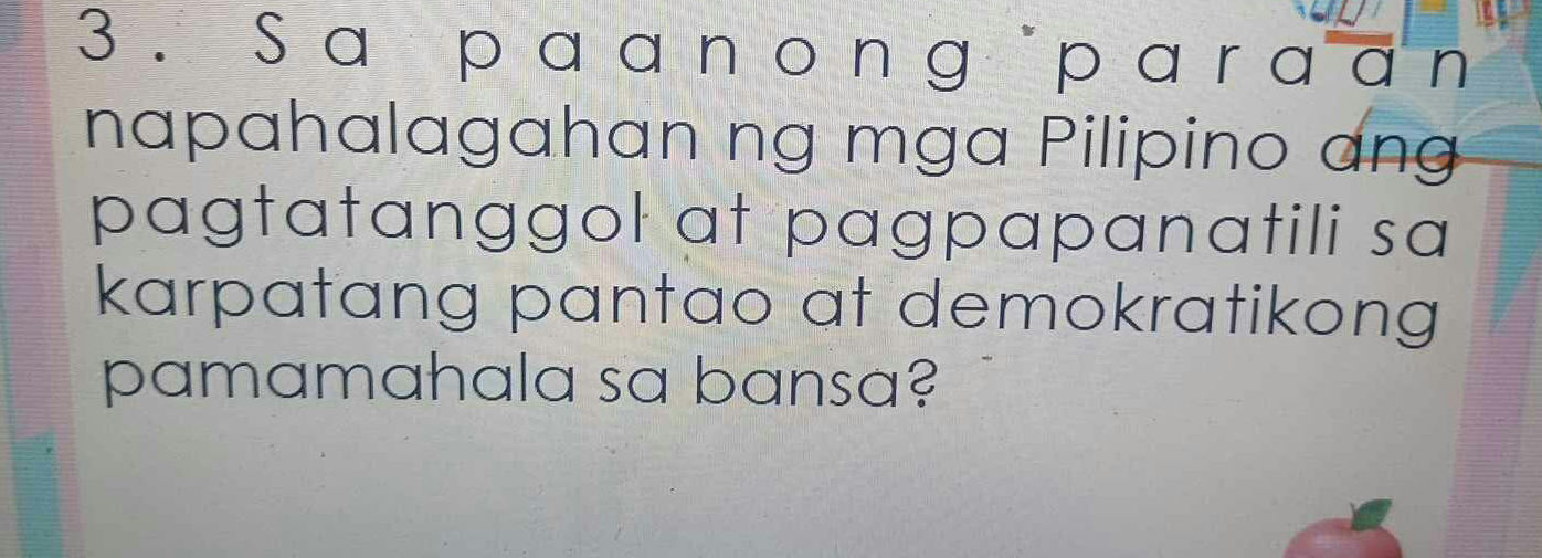 3. Sa paanong paraan napahalagahan ng mga | StudyX