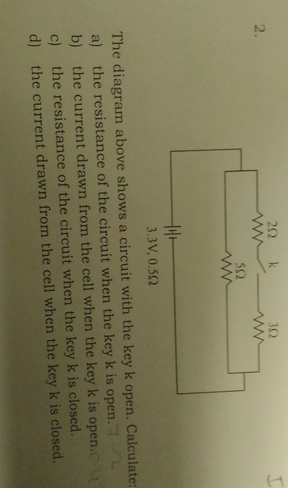 The diagram above shows a circuit with the | StudyX