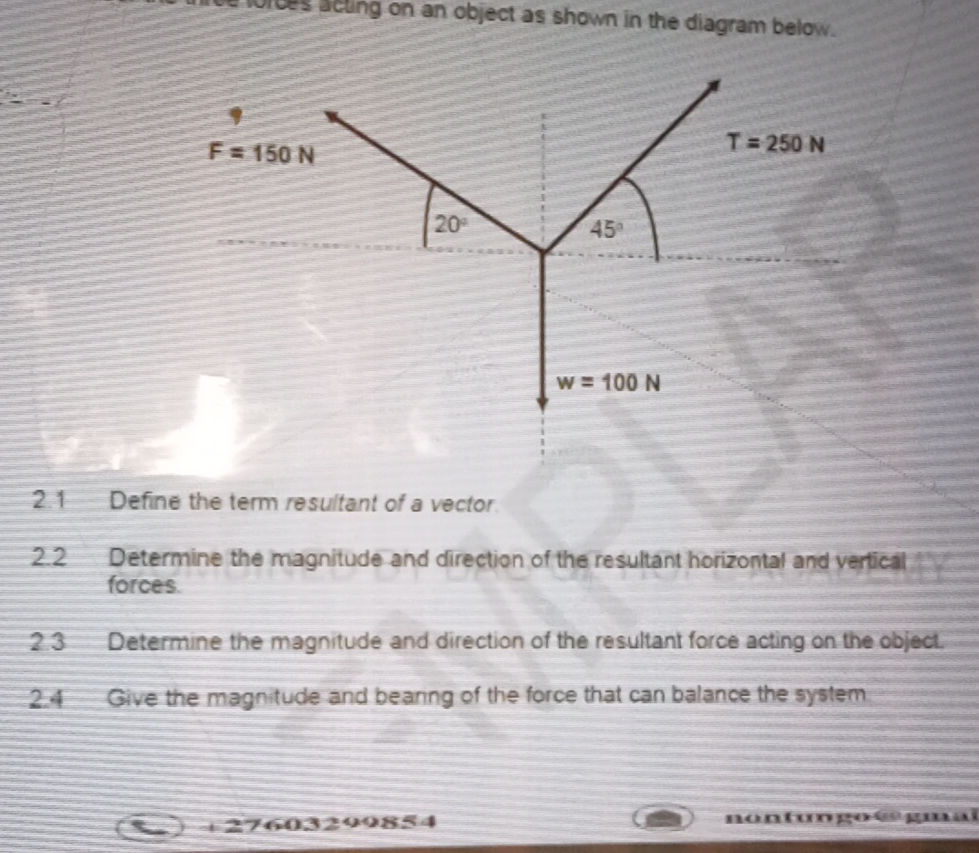 The diagram shows three forces acting on an | StudyX