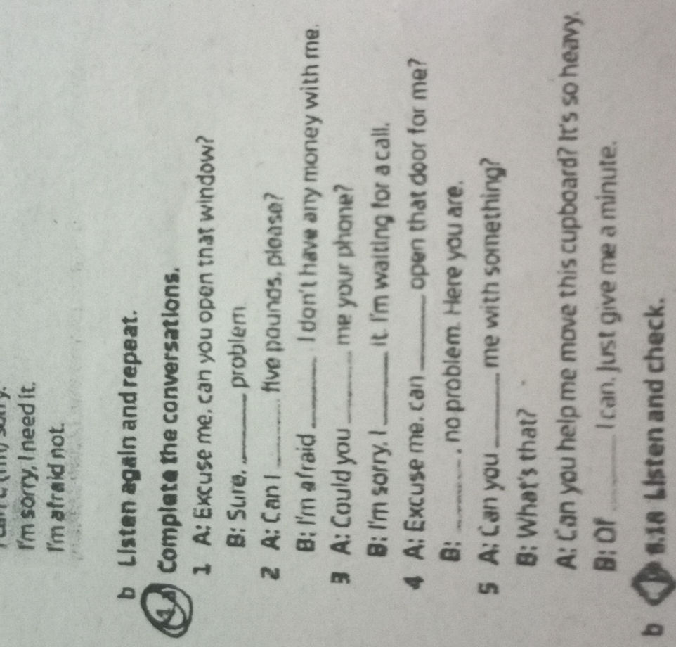 Complete the conversations. 1 A: Excuse me, | StudyX