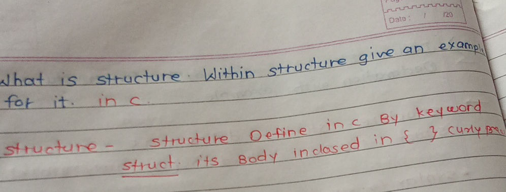 What is structure. Within structure give an | StudyX